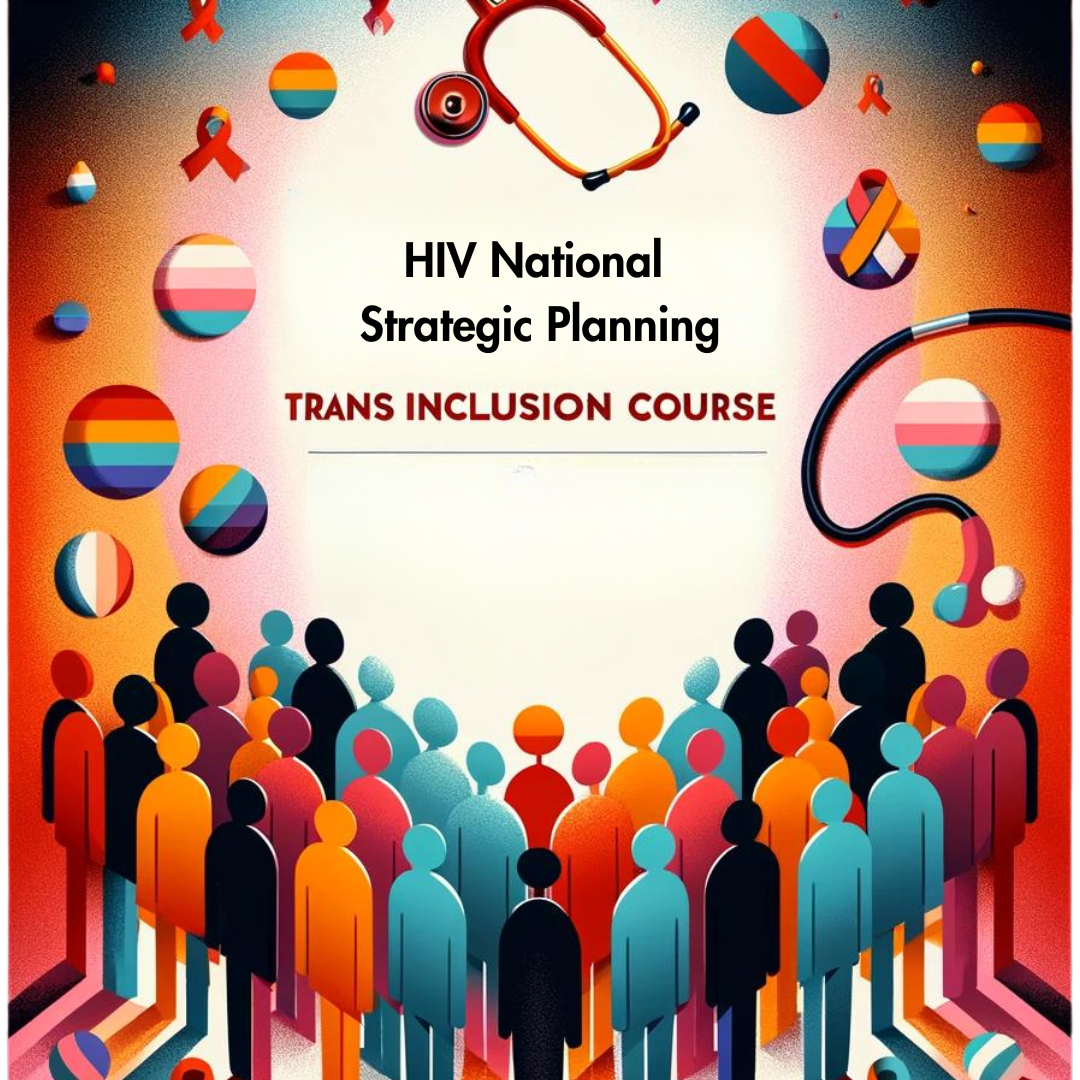HIV National Strategic Planning for Trans Inclusion course — GATE ...